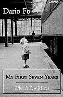 My First Seven Years (plus A Few More) - Dario Fo
