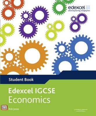 Edexcel International GCSE Economics Student Book with ActiveBook CD - Rob Jones