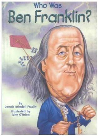 Who Was Ben Franklin? - Dennis Brindell Fradin