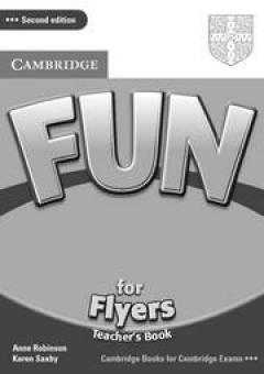 Fun for Starters, Movers and Flyers 2nd Edition. Flyers Teacher's Book ...