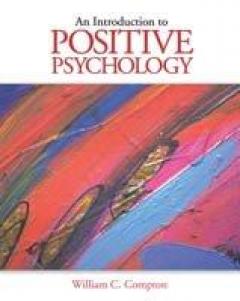 Introduction To Positive Psychology - William C. Compton