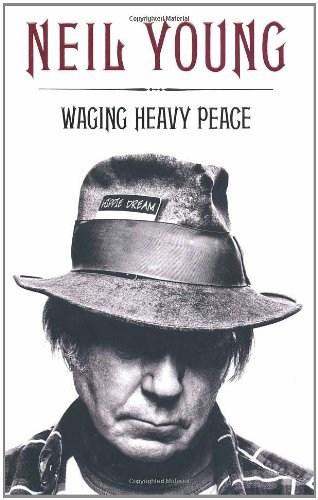 Waging Heavy Peace - Neil Young