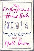 The Ex-boyfriend's Handbook - Matt Dunn