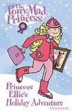 Princess Ellie's Holiday Adventure - Diana Kimpton