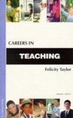 Careers In Teaching - Felicity Taylor