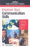 Improve Your Communication Skills - Alan Barker