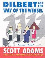 Dilbert And The Way Of The Weasel - Scott Adams