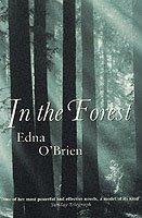 In The Forest - Edna O'Brien