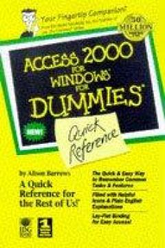 Access 2000 For Windows For Dummies Quick Reference - Alison Barrows