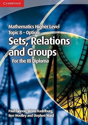 Mathematics Higher Level for the IB Diploma - Topic 8 Option: Sets ...