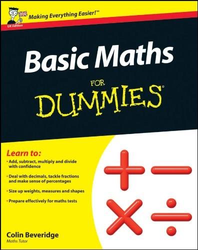 Basic Maths For Dummies Colin Beveridge