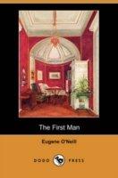 The First Man (dodo Press) - Eugene O'Neill