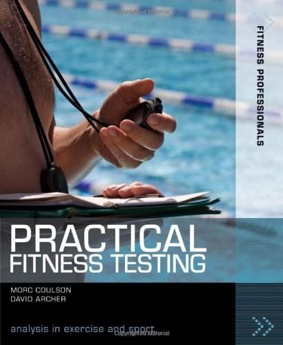 Practical Fitness Testing - Morc Coulson, David Archer