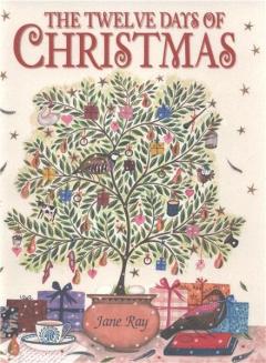 The Twelve Days of Christmas - Jane Ray