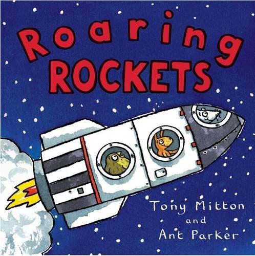 Roaring Rockets - Tony Mitton, Ant Parker