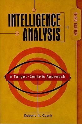 Intelligence Analysis - Robert Morris Clark