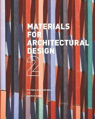 Materials for Architectural Design 2 - Victoria Ballard Bell, Patrick Rand