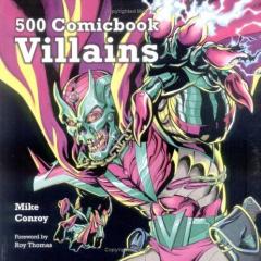 500 Comicbook Villains - Mike Conroy