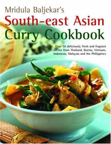 South-east Asian Curry Cookbook - Mridula Baljekar