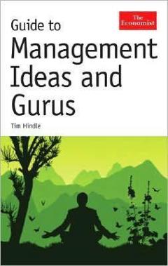 Guide To Management Ideas And Gurus - Tim Hindle