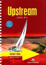 Upstream B1+ Teacher's Book - Virginia Evans, Jenny Dooley