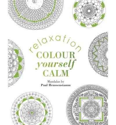 Colour Yourself Calm - Relaxation - PAUL HEUSSENSTAMM