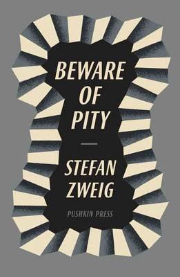 Beware of Pity - Stefan Zweig, Anthea Bell