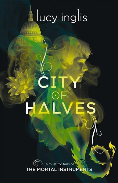City of Halves - Lucy Inglis