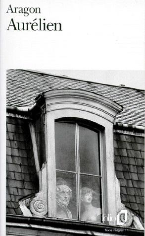 Le monde réel. Aurélien - Louis Aragon