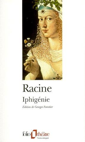 Iphigénie - Jean Racine
