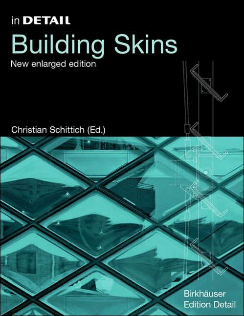 In Detail: Building Skins - Christian Schittich, Werner Lang, Roland ...