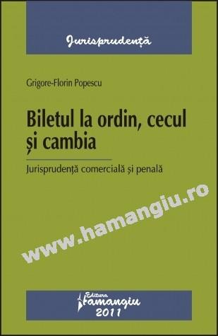 Biletul la ordin, cecul si cambia - Grigore-Florin Popescu