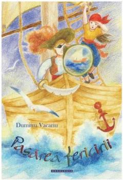 Pasarea fericirii - Dumitru Vacariu