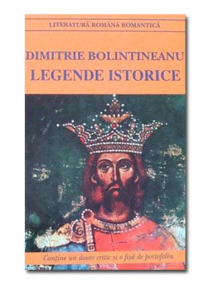 Legende istorice - Dimitrie Bolintineanu