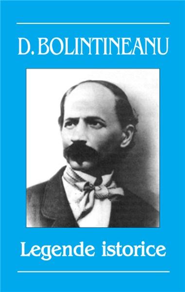 Legende Istorice - Dimitrie Bolintineanu