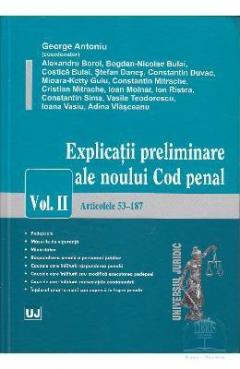 Explicatii preliminare ale noului cod penal vol. II - George Antoniu