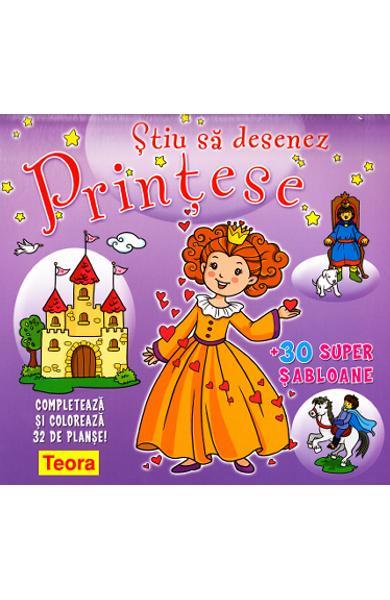 Stiu sa desenez: Printese + 30 super sabloane