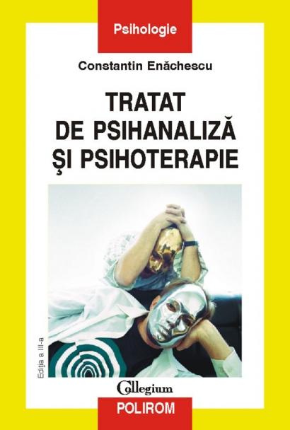 Tratat de psihanaliza si psihoterapie - Constantin Enachescu Tratat de psihanaliza si psihoterapie - Constantin Enachescu