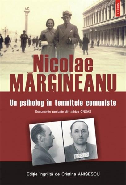 Un Psiholog In Temnitele Comuniste - Nicolae Margineanu