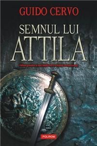 Semnul lui Attila - Guido Cervo