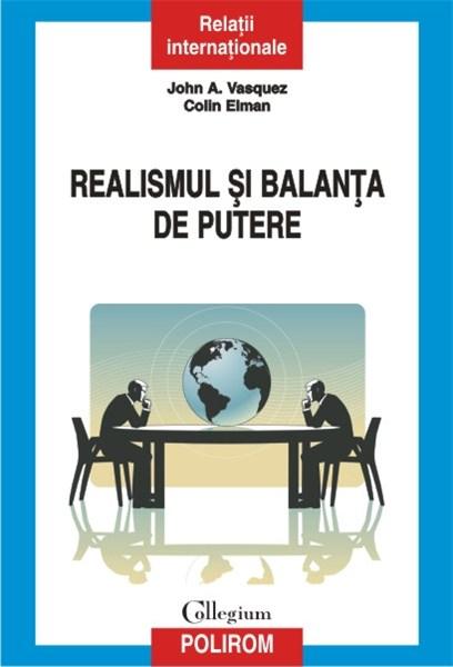 Realismul si balanta de putere - John A. Vasquez, Colin Elman