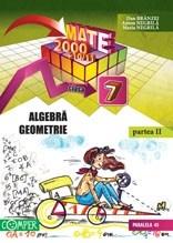 Algebra, Geometrie, clasa VII, partea a II-a 2010-2011 - Dan Branzei ...