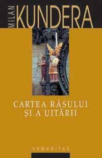 Cartea Rasului Si A Uitarii - Milan Kundera