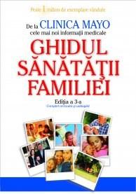 Clinica Mayo - Ghidul sanatatii familiei - Scott C. Litin