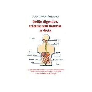 Bolile digestive. Tratamentul naturist si dieta - V.O.Pascanu