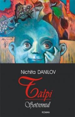Talpi. Sotronul - Nichita Danilov
