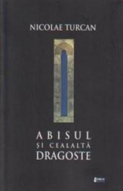 Abisul si cealalta dragoste - Nicolae Turcan