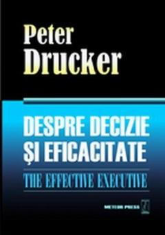 Despre decizie si eficacitate - Peter Drucker