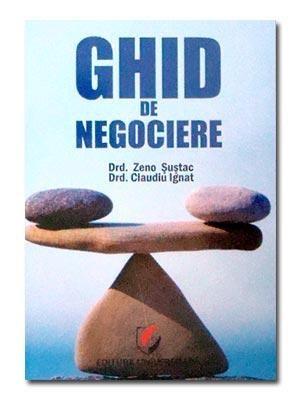 Ghid de negociere - Zeno Sustac, Claudiu Ignat