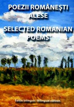 Poezii Romanesti Alese / Selected Romanian Poems